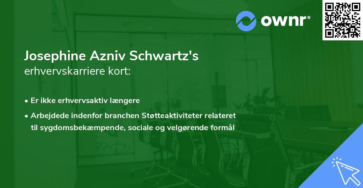 Josephine Azniv Schwartz har 0 erhvervsroller » Er bosat i Danmark - ownr®