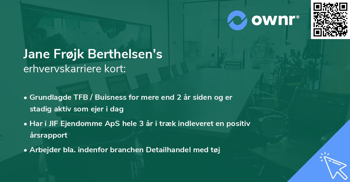 Jane Frøjk Berthelsen har 2 erhvervsroller » Er bosat i Danmark - ownr®