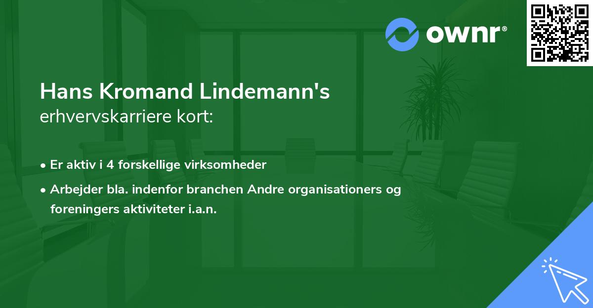 Hans Kromand Lindemann har 4 erhvervsroller » Er bosat i Danmark - ownr®