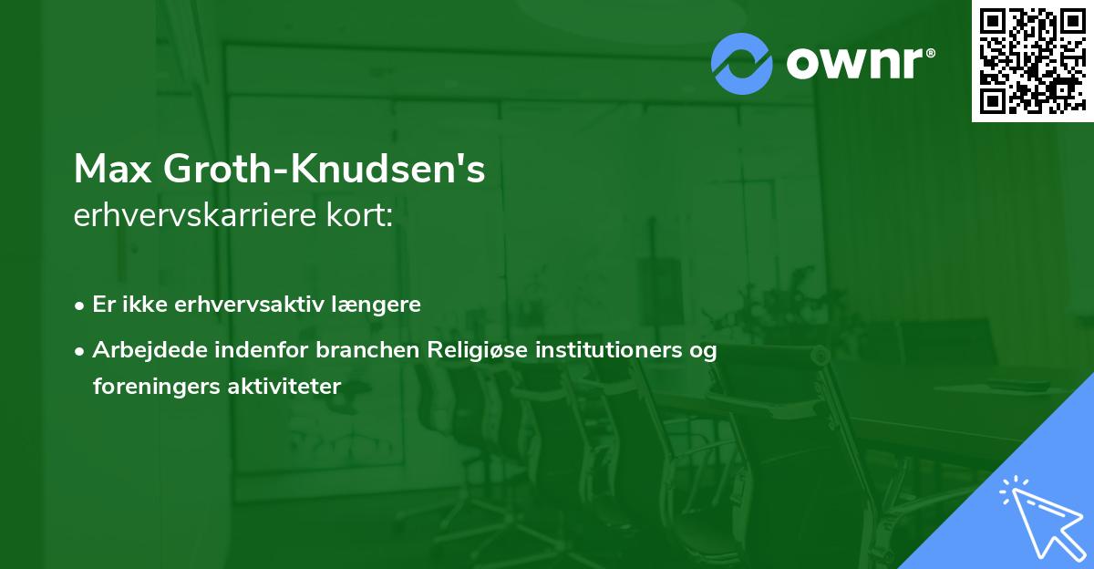 Max Groth-Knudsen har 0 erhvervsroller » Er bosat i Alsønderup - ownr®